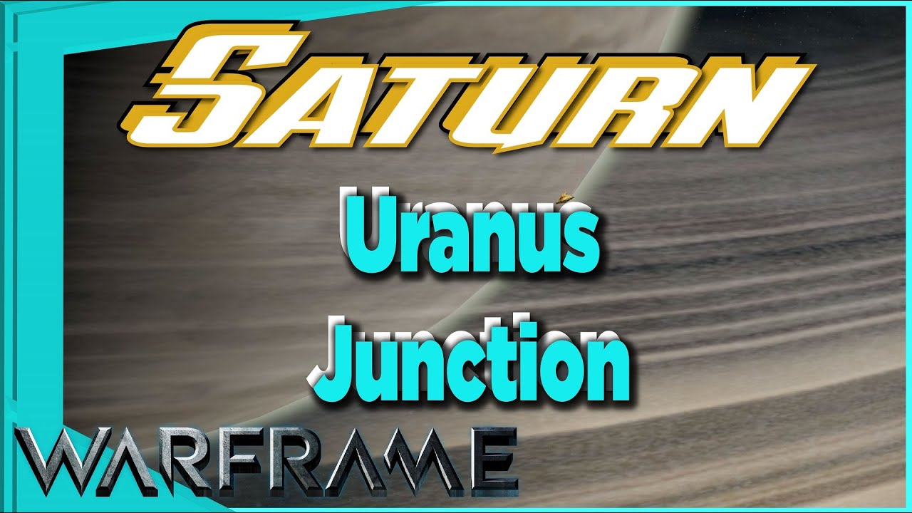 Uranus Junction on SATURN [Warframe] - YouTube