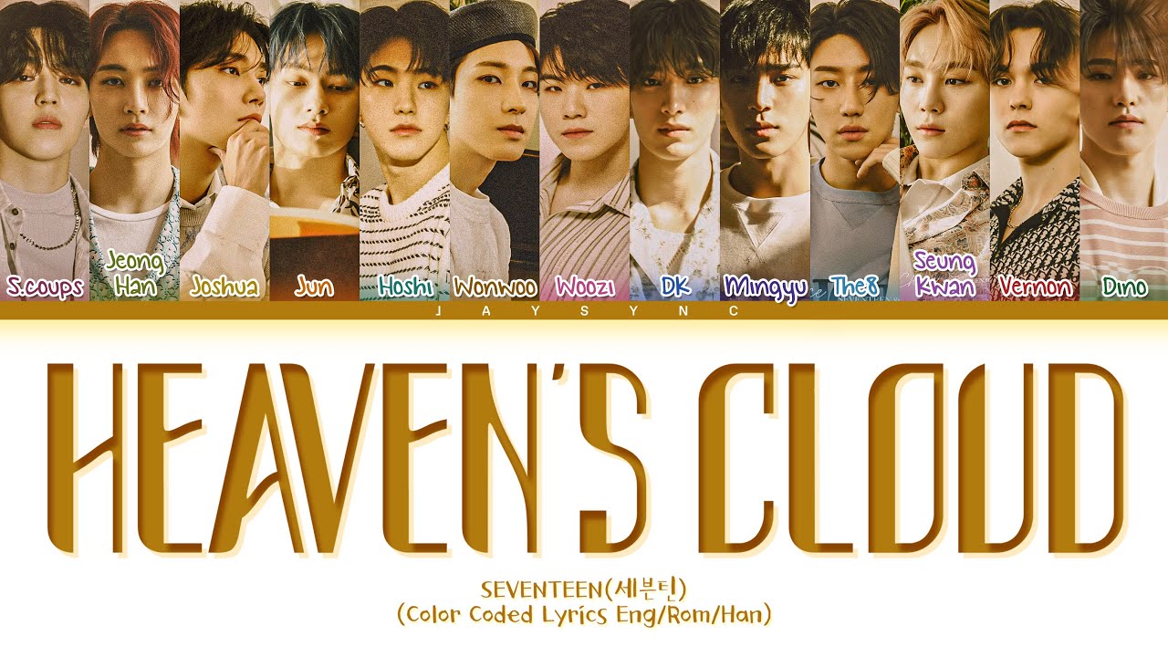 SEVENTEEN(세븐틴) - Heaven's Cloud || Color Coded Lyrics Eng/Rom/Han - YouTube