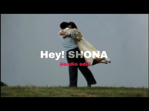 Hey Shona『Audio Edit』| StaTus ClipS