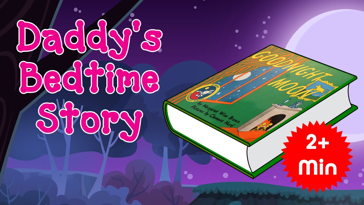 Daddy’s Bedtime Story - Goodnight Moon - YouTube