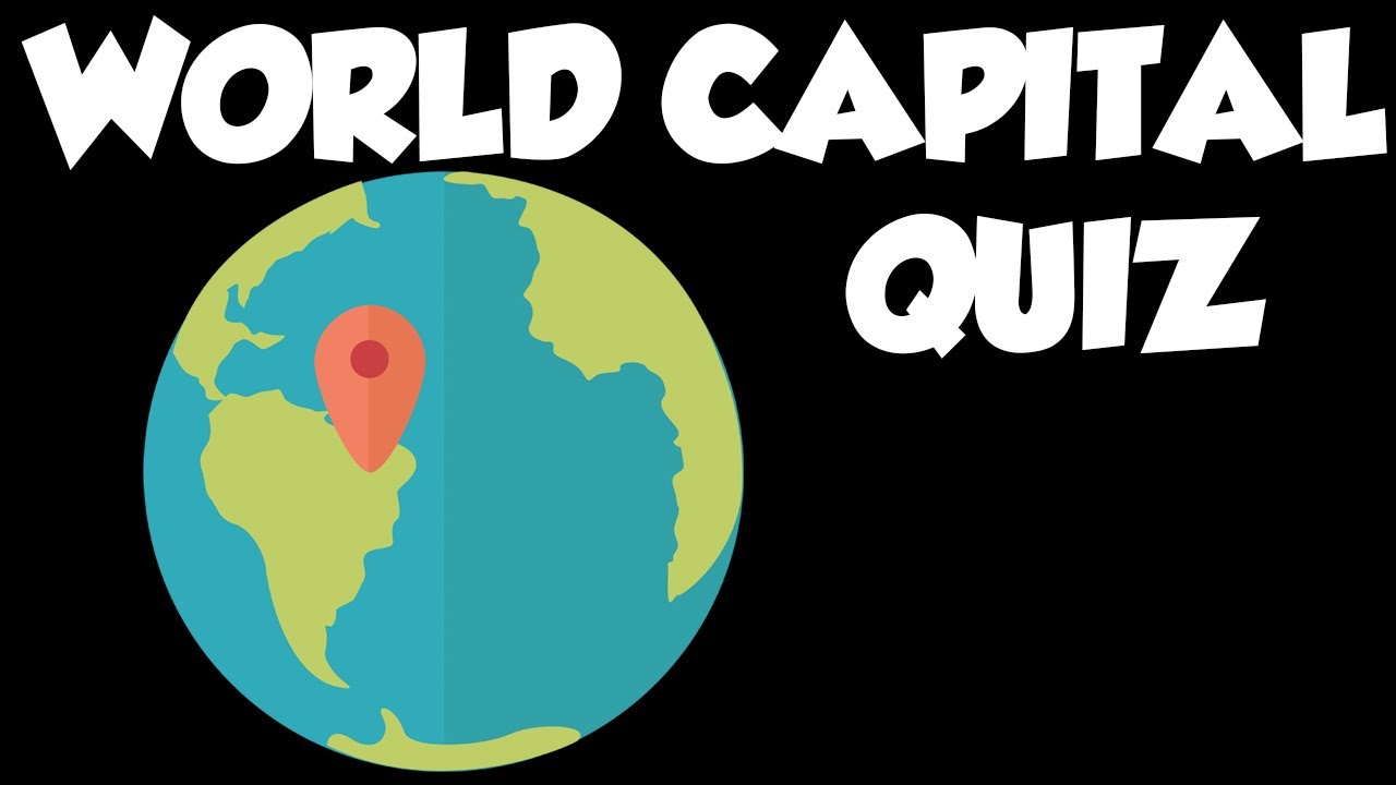 WORLD CAPITAL QUIZ - 10 Multiple Choice Questions - YouTube