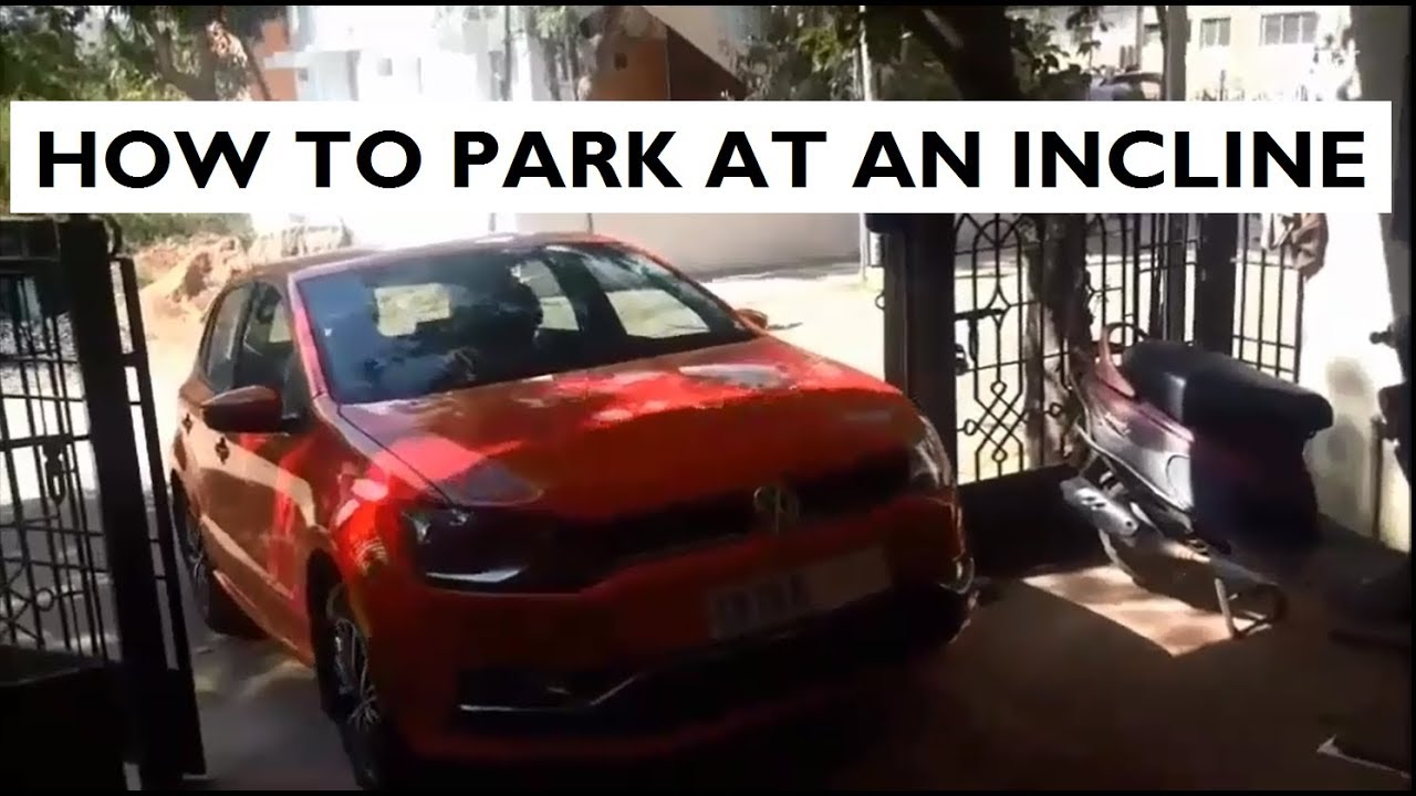 Parking At An Inclined Surface - Everything You need to Know - YouTube