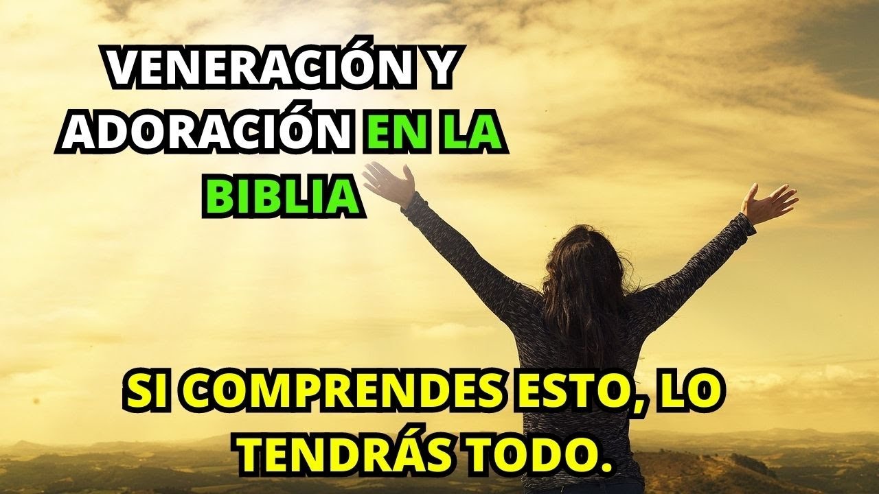 Descubre La Diferencia entre VENERACIÓN y ADORACIÓN En La Biblia | La ...