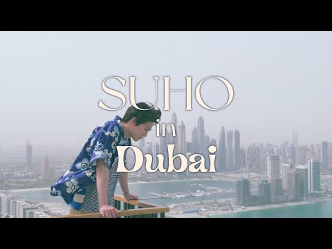 SUHO in Dubai Pt.1