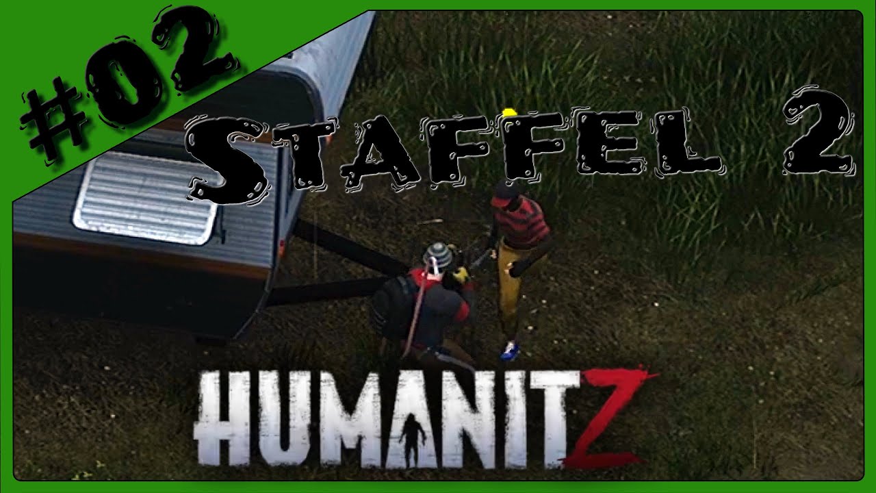 HumanitZ 🫣 S2 #02 Das war wirklich ein versehen Let's Play [60FPS|Deutsch|PC] - YouTube