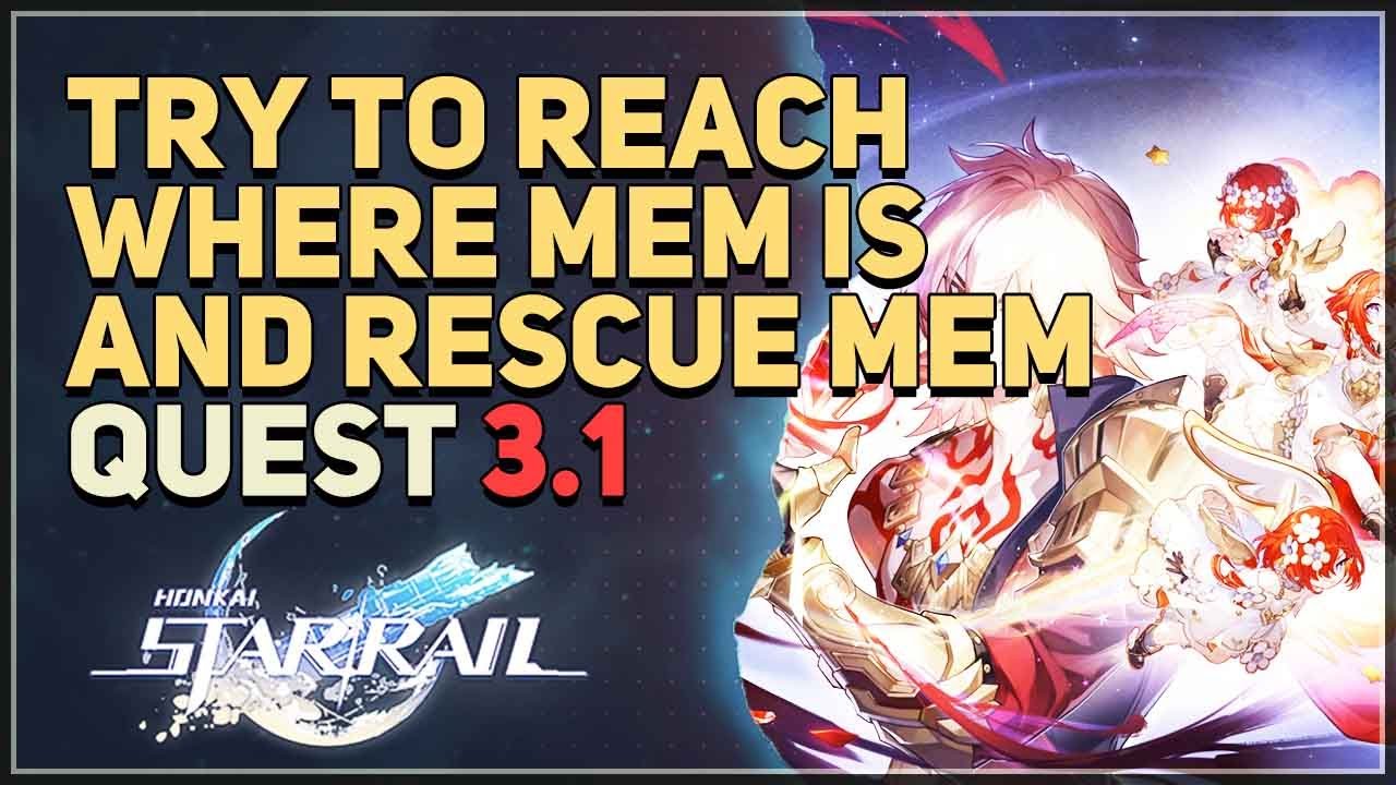 Try to reach where Mem is and rescue Mem Honkai Star Rail - YouTube