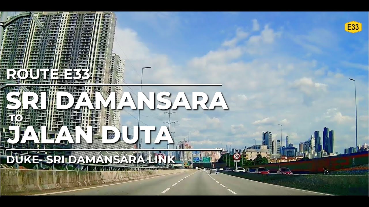 Route E33 | DUKE 2 - Sri Damansara to Jalan Duta - YouTube