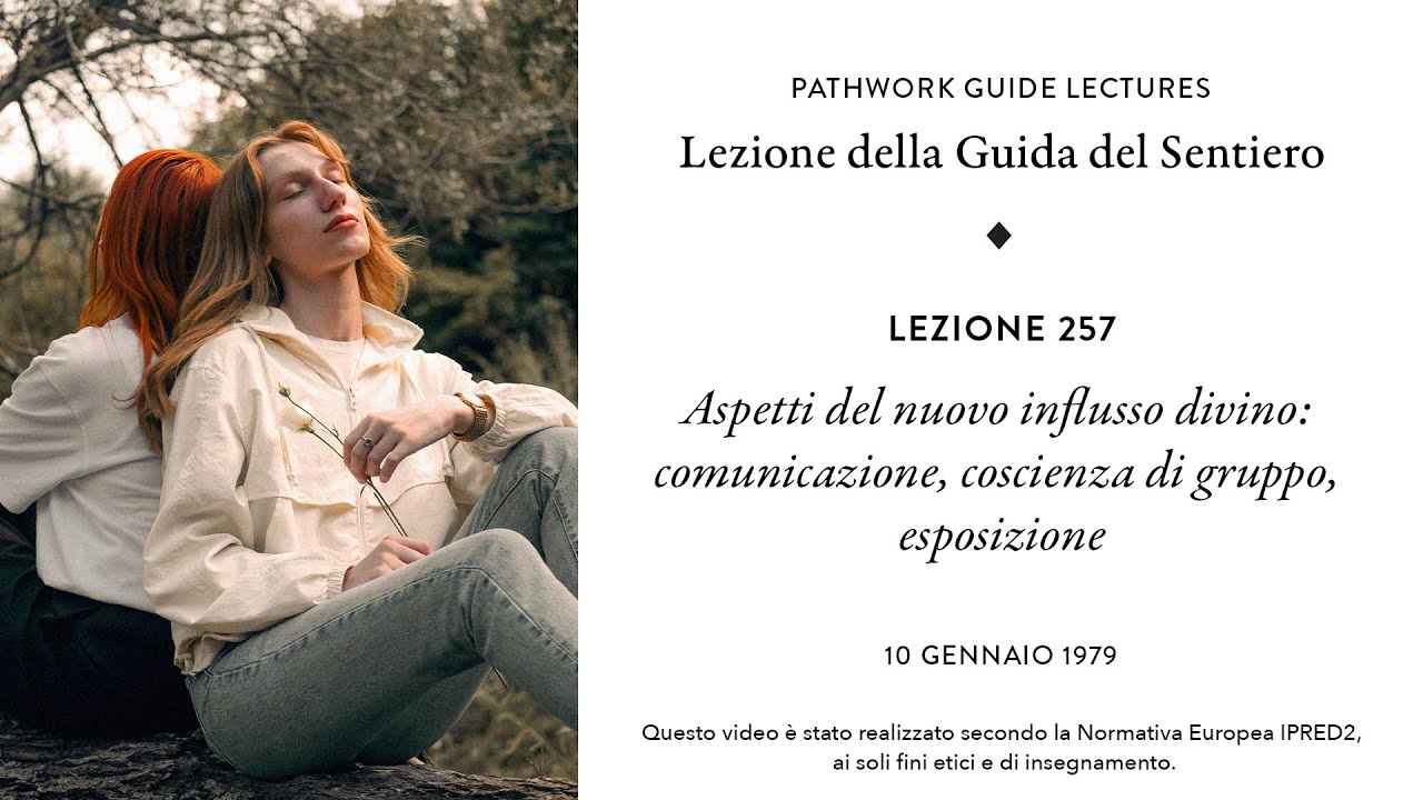 Pathwork Lectures - Lezione 257: Aspetti del nuovo influsso divino - YouTube