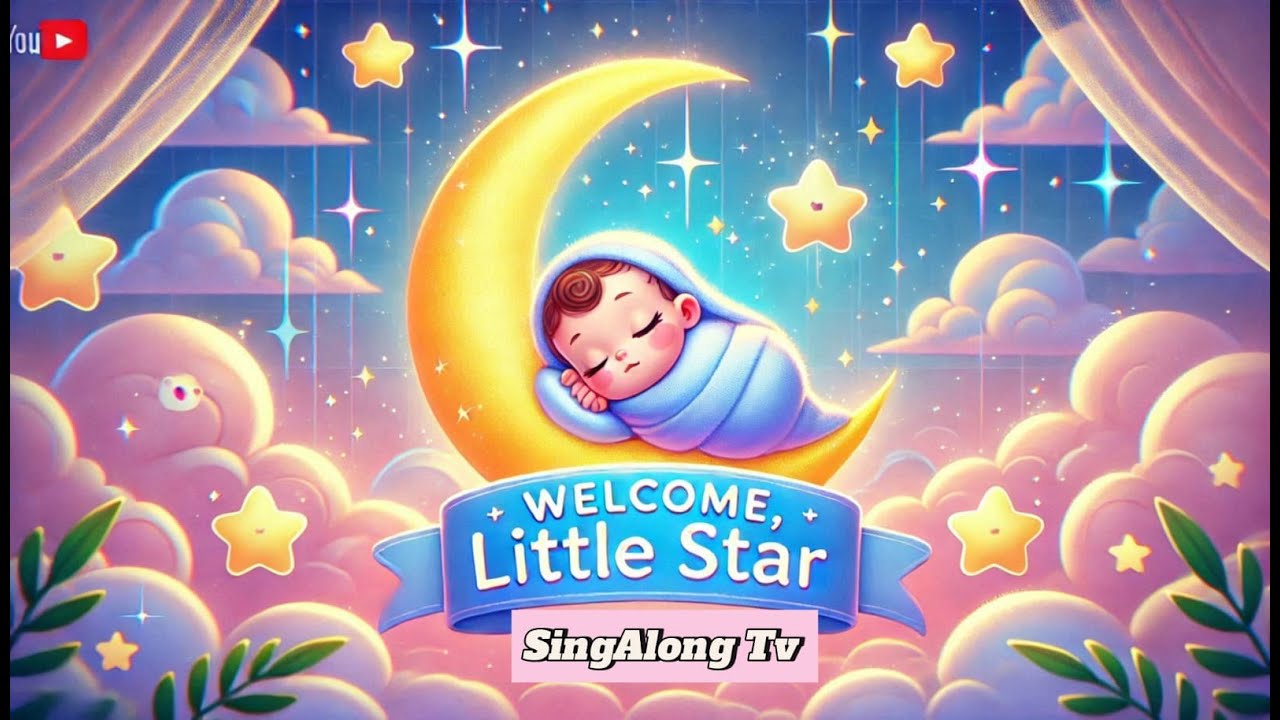 Welcome, Little Star - A Heartwarming Newborn Baby Song | English ...