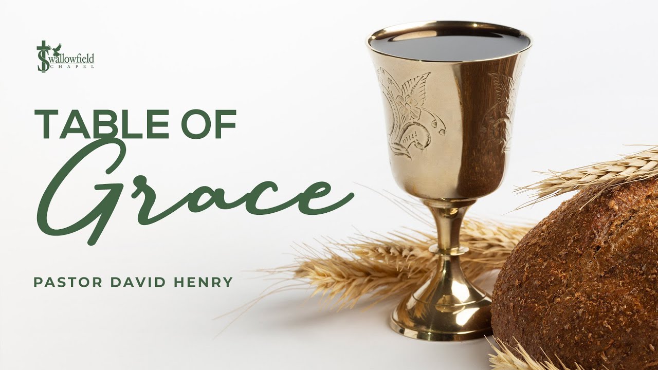 The Table of Grace | Swallowfield Sunday Service | February 26, 2023 ...