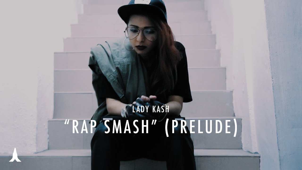 Rap Smash - Lady Kash (Prelude) | A. R. Rahman Rap Medley - YouTube