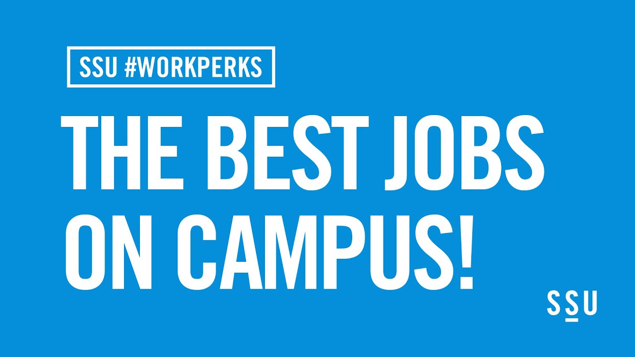 SSU #WorkPerks - The Best Jobs On Campus! - YouTube