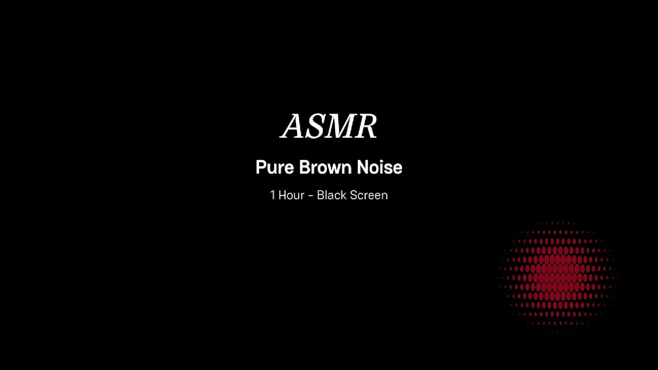 ASMR - Pure Brown Noise - 1 Hour - Black Screen - YouTube