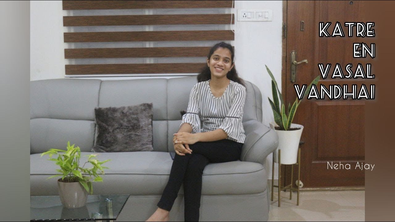 Katre En Vasal Vandhai - (Short cover) | Neha Ajay - YouTube