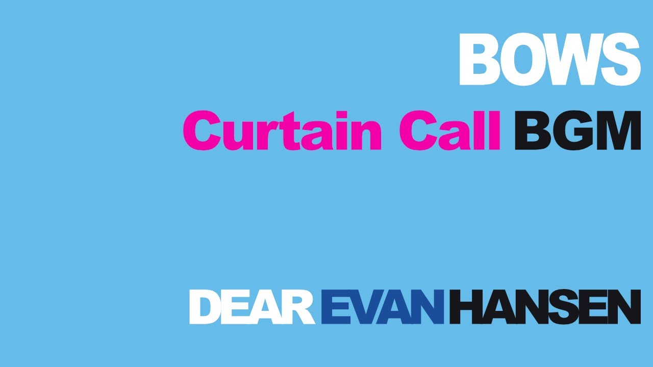 "Bows" Dear Evan Hansen curtain call BGM - Cover - YouTube