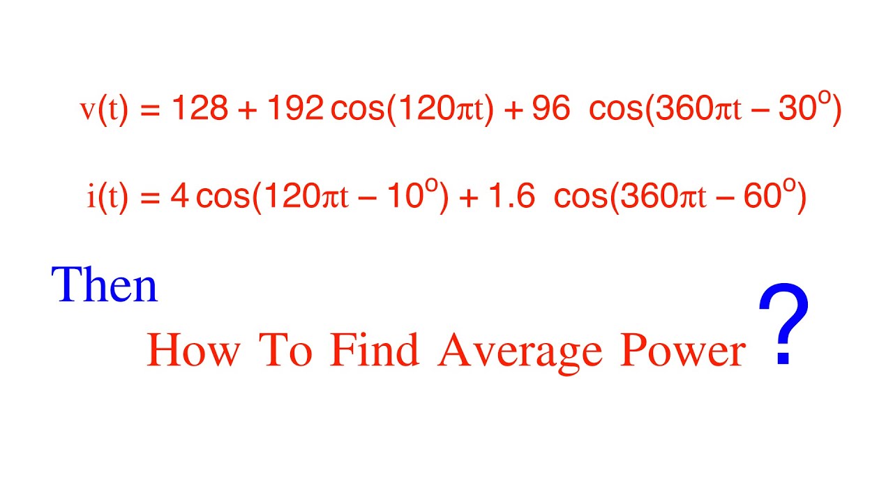 How To Find Average Power || Periodic Voltage and Current Equations ...