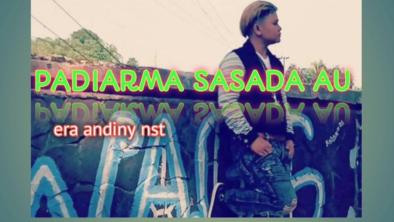 TAPSEL PADIARMA SASADA AU/ cover /ERA ANDINY NST cift:alm parlin - YouTube