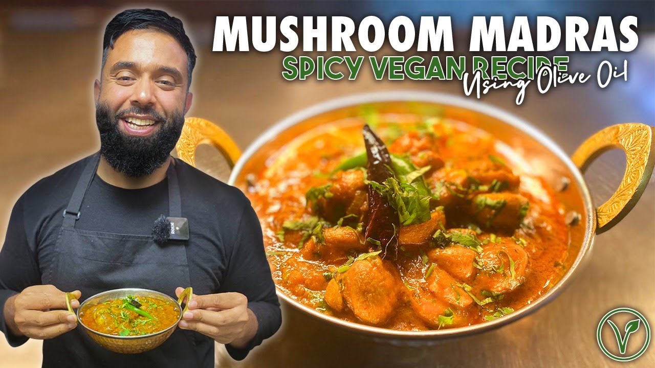 Mushroom Madras - VEGAN, Vegetarian Recipe using Extra Virgin Olive Oil ...
