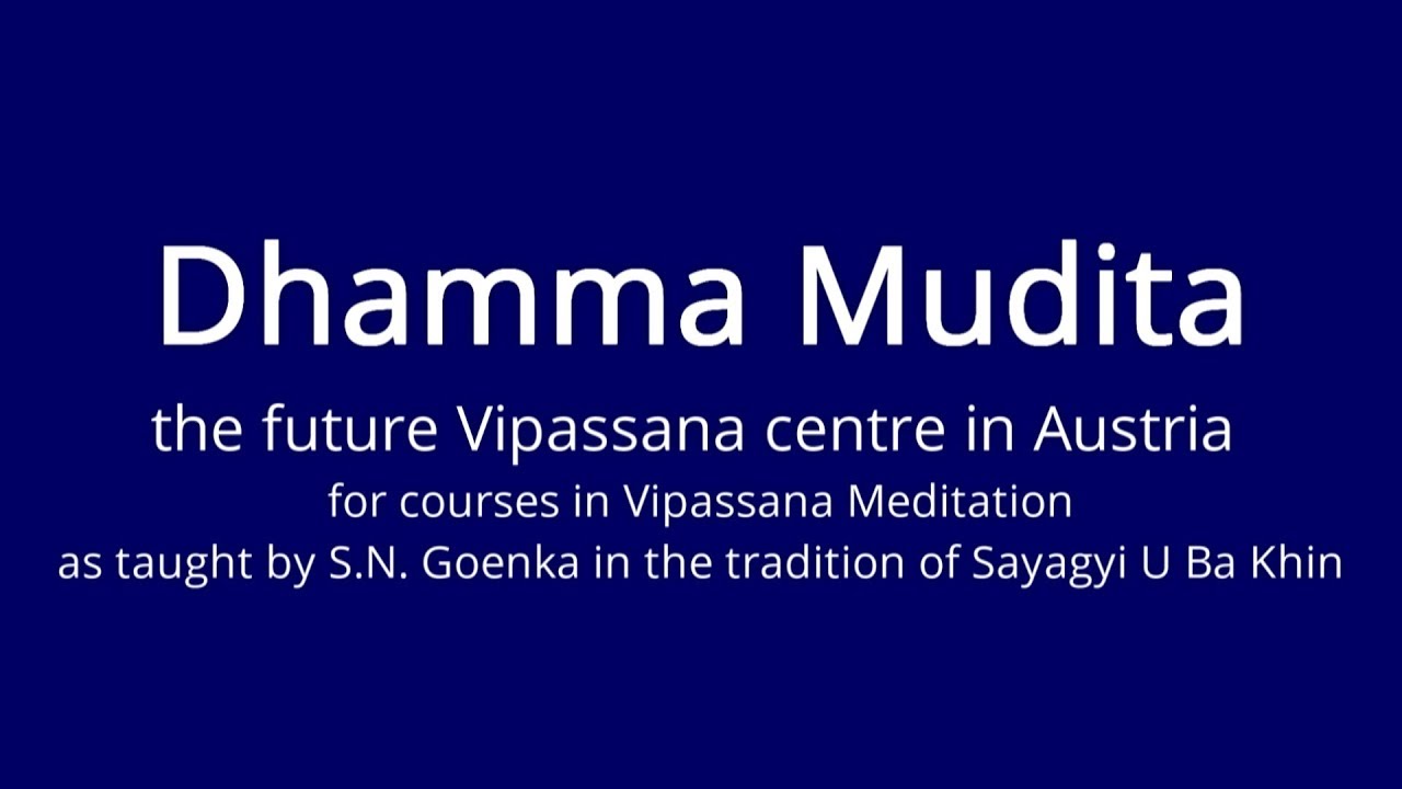 Dhamma Mudita - the future Vipassana Centre in Austria - YouTube