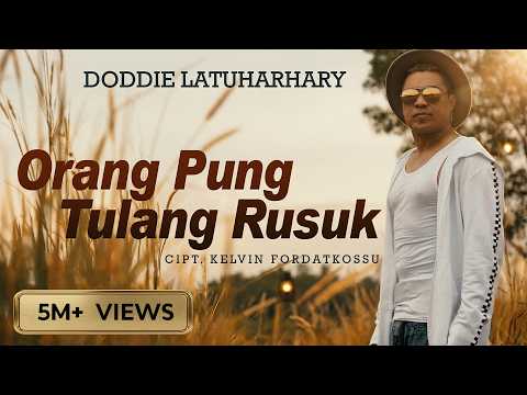 Doddie Latuharhary - ORANG PUNG TULANG RUSUK | Lagu Ambon Terpopuler 2022 (Official Music Video)
