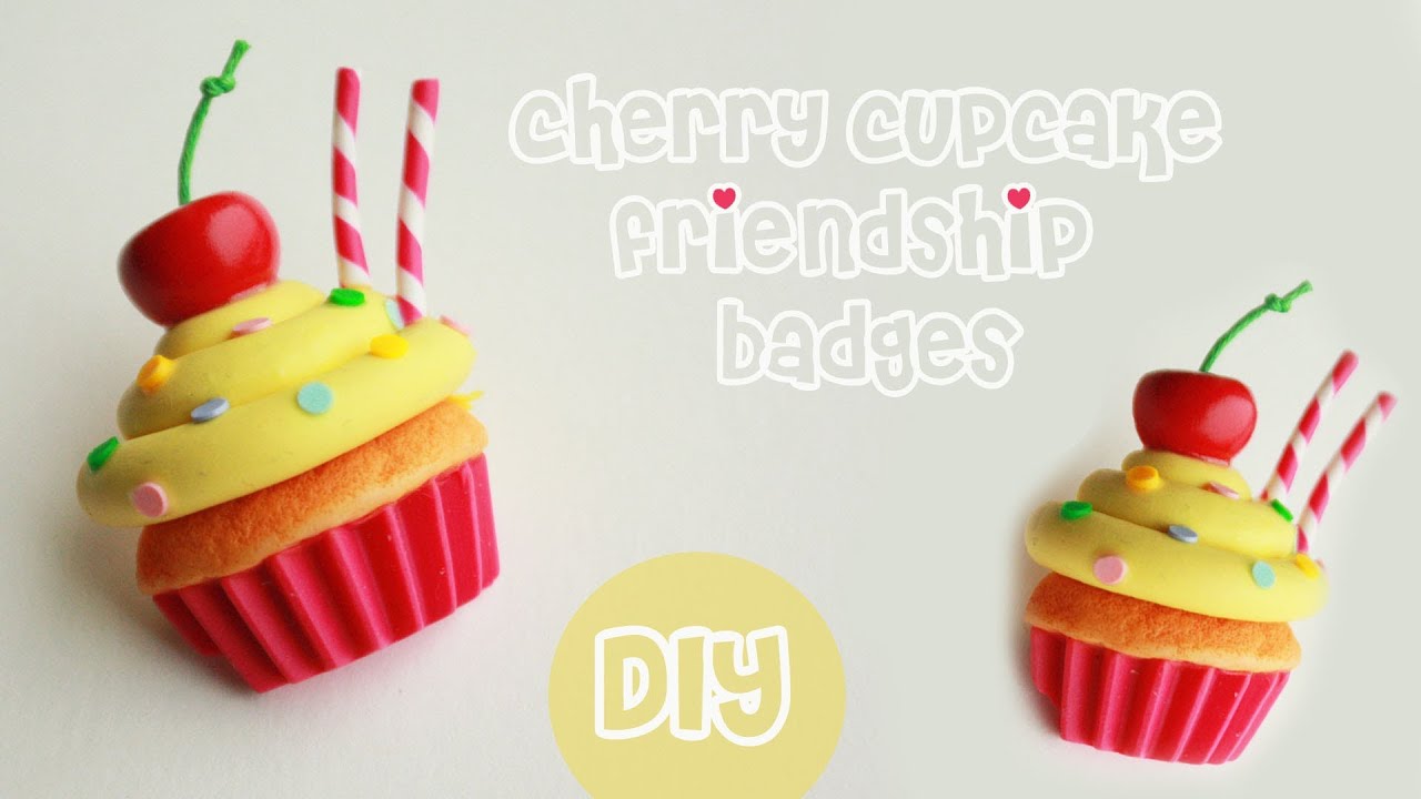 polymer clay cherry cupcake friendship badges TUTORIAL | cupcakes ...