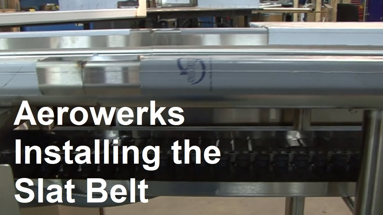 Slat Belt Conveyor, Installing the Slat Belt, Aerowerks - YouTube