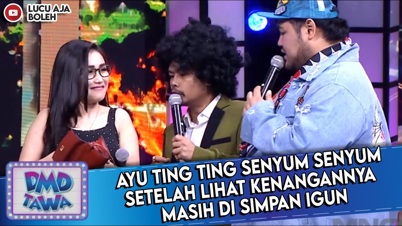 AYU TING TING SENYUM SENYUM SETELAH LIHAT KENANGANNYA MASIH DI SIMPAN IGUN - DMD TAWA - YouTube