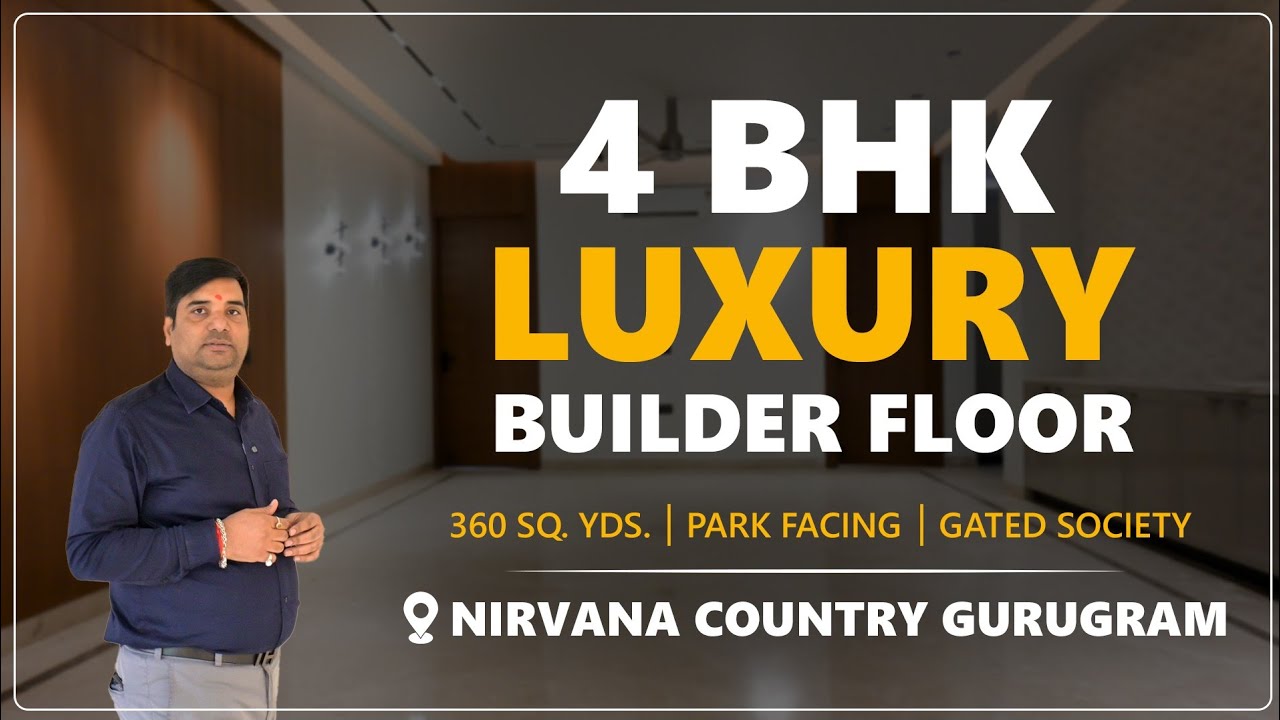 Ultra Luxury 4 BHK Builder Floor | 360 Sq.Yds | Park Facing In Nirvana ...
