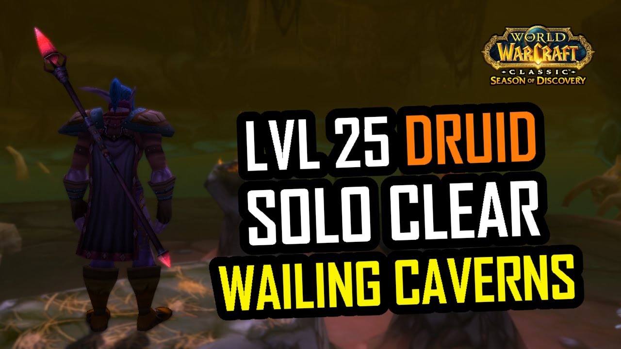 WoW Classic: Season of Discovery - Solo Wailing Caverns (lvl 25 Druid ...