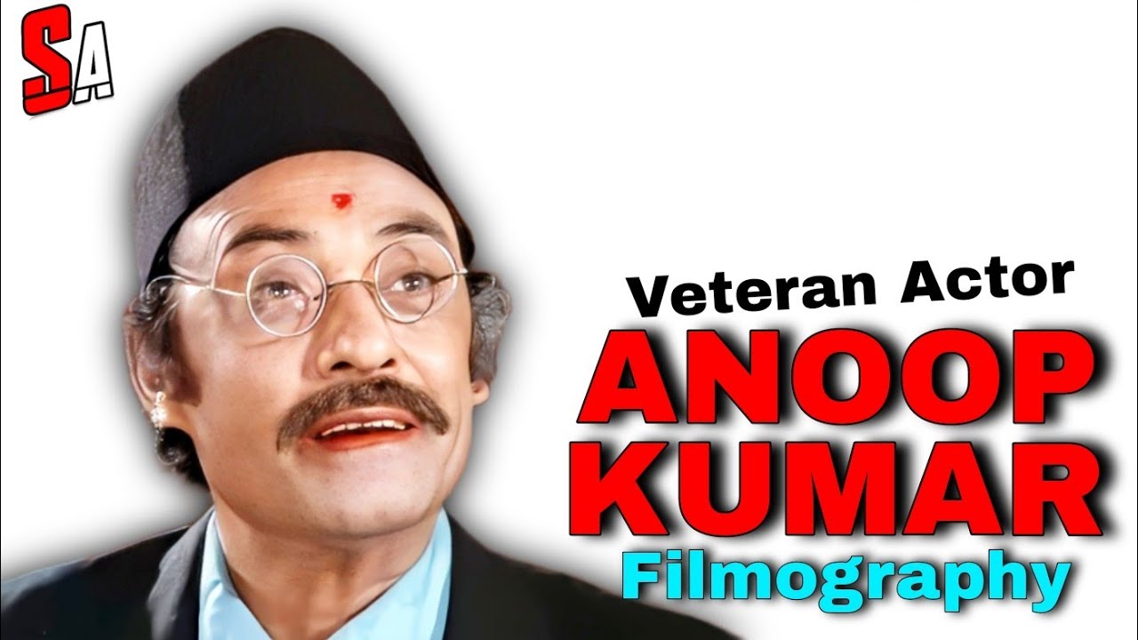 Anoop Kumar | Bollywood Films Veteran Actor | All Movies List - YouTube