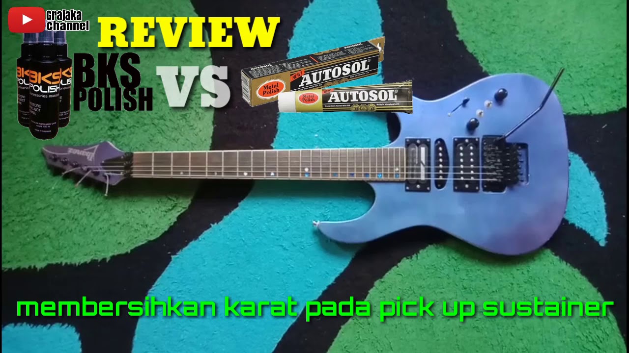 REVIEW BKS POLISH VS AUTOSOL (gitaris wajib tahu), Karat pada pick up ...