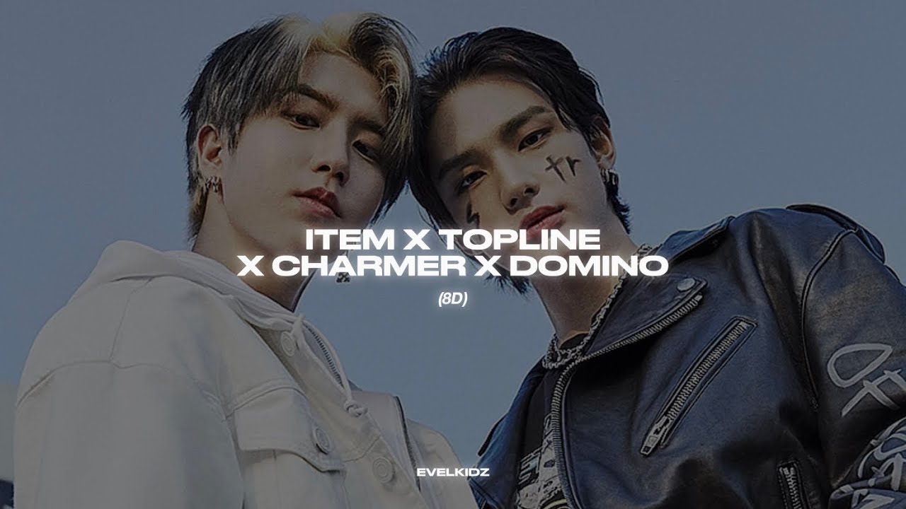 item x topline x charmer x domino by @evelkidz - YouTube
