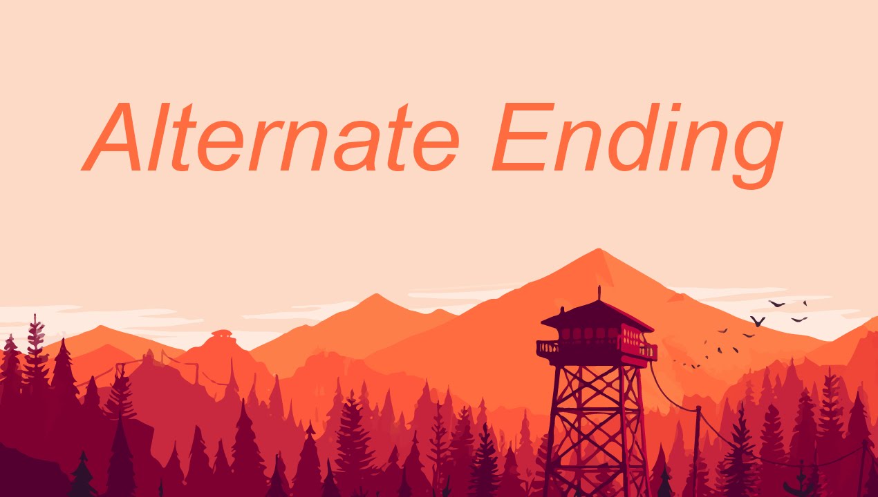 FIREWATCH ALTERNATE ENDING GUIDE - YouTube