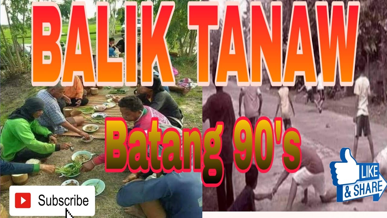 BALIK TANAW SA NAKARAAN!!! BATANG 90'S - YouTube