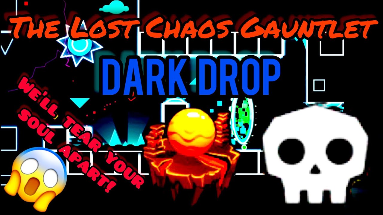 Dark Drop! The Lost Chaos Gauntlet Final! - YouTube