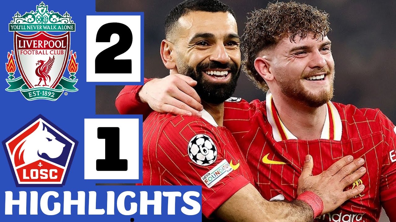 🔴Liverpool vs Lille 2-1 Extended HIGHLIGHTS | Salah, Elliott GOALS ...