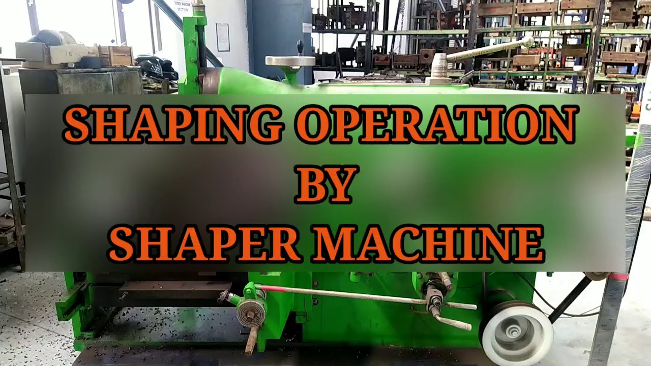 SHAPING OPERATION BY SHAPER MACHINE - YouTube