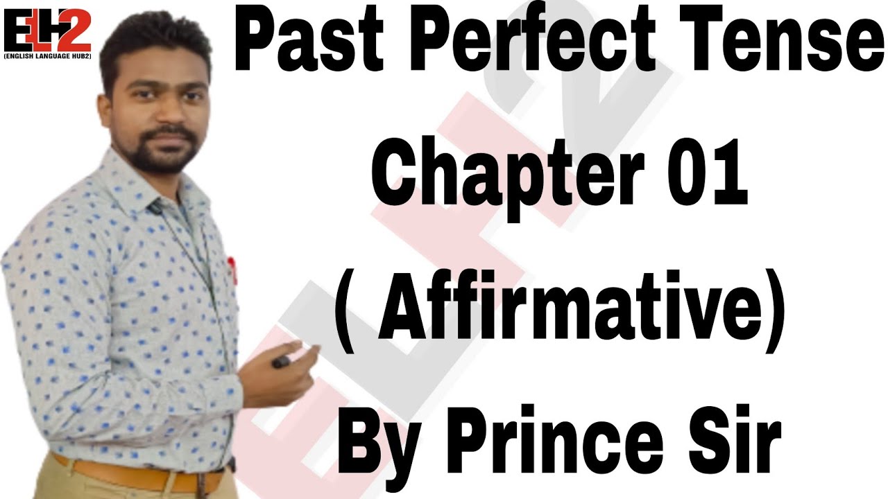 Past Perfect Tense Chapter 01 (Affirmative) - YouTube