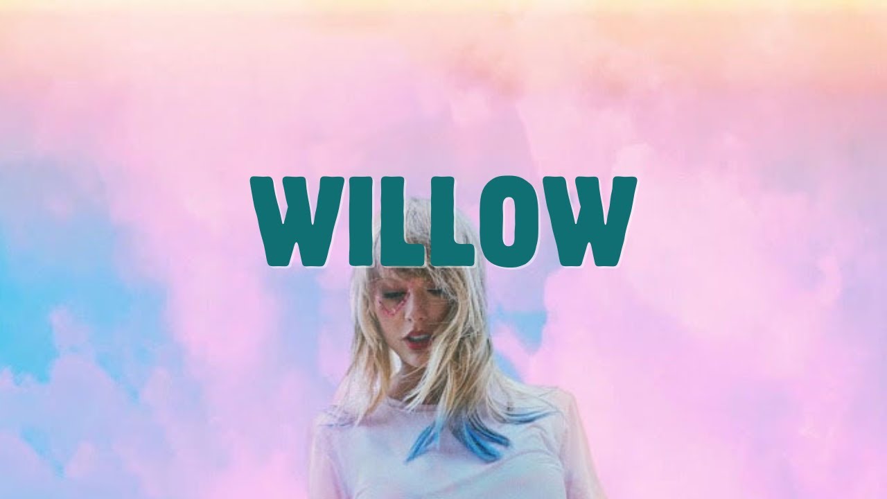 Taylor Swift - Willow (Lyrics) - YouTube