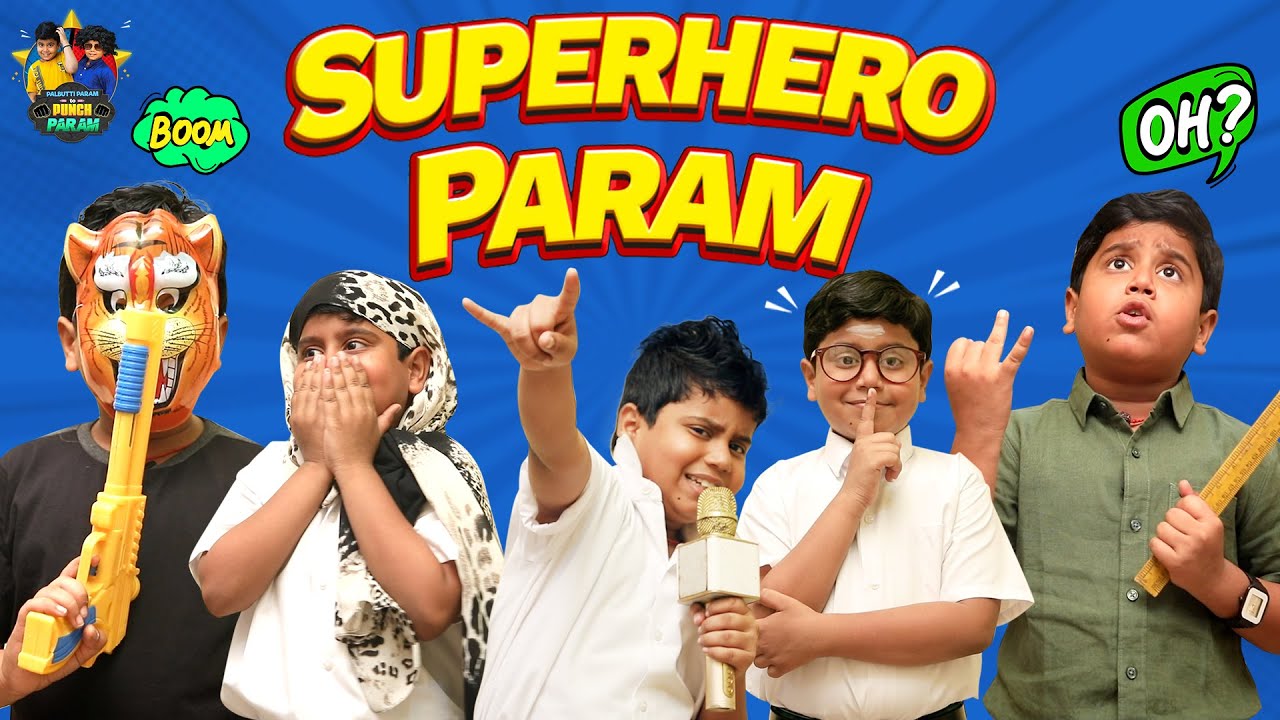 Super Hero Param | The Childhood Dream of Every Kid | Punch Param - YouTube