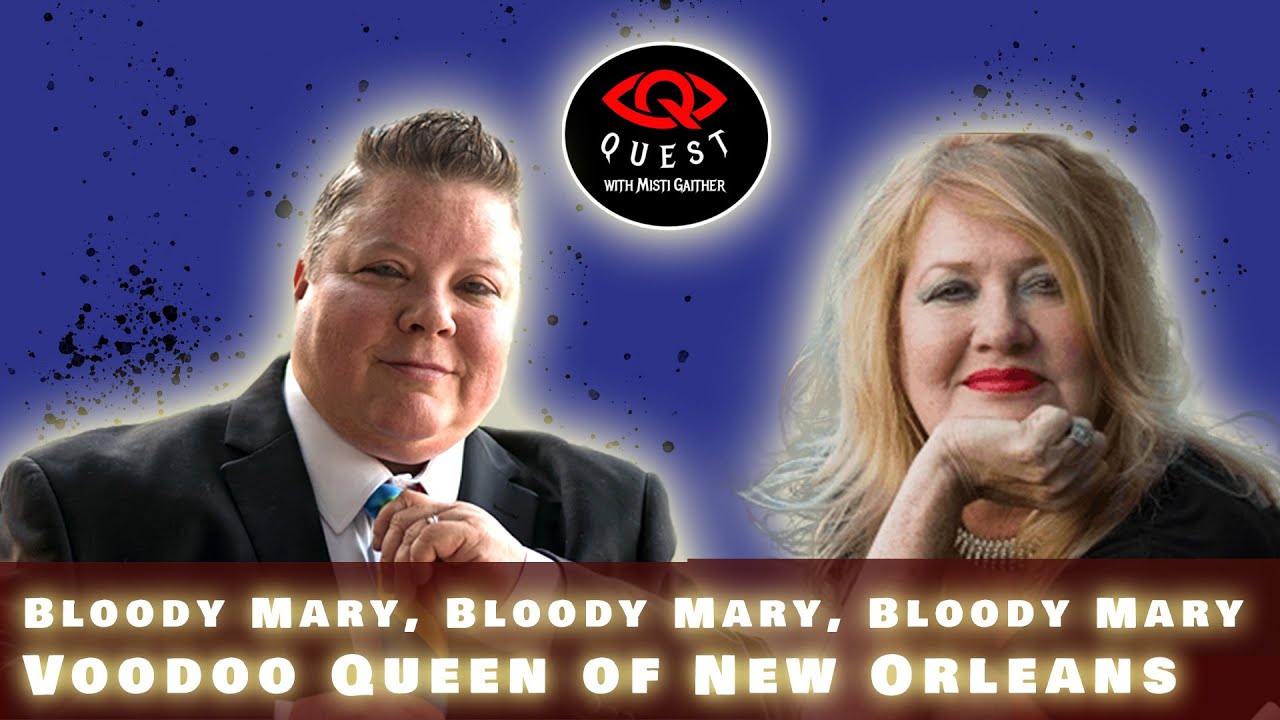 Bloody Mary, Bloody Mary, Voodoo Queen of New Orleans - Quest: A ...