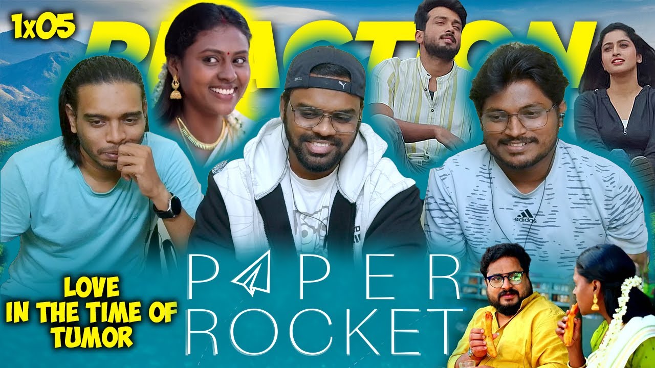 Paper Rocket (Web series) | EP 05 - Love in the Time of Tumor | Kalidas ...