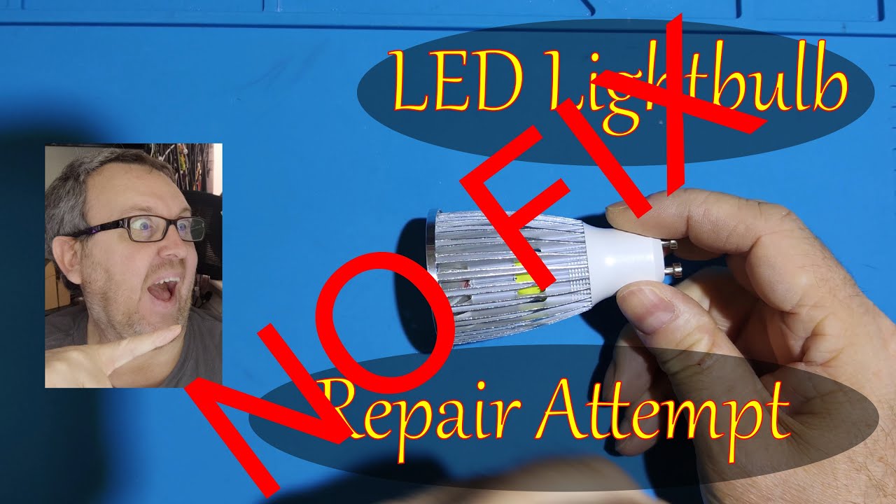LED Lightbulb Repair - NO FIX - YouTube