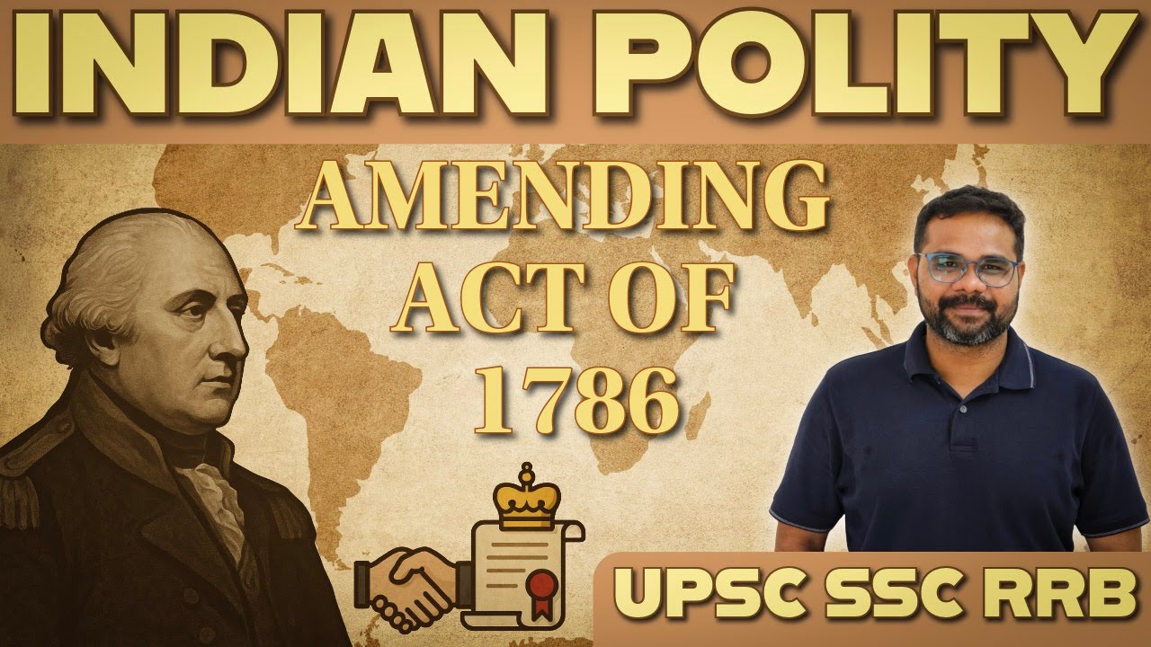 AMENDING ACT OF 1786 Indian Polity UPSC SSC RRB - YouTube