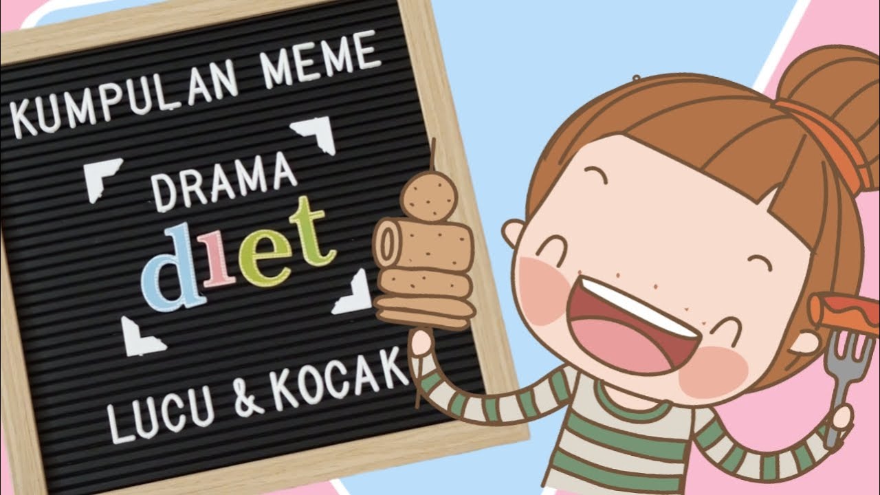 Kumpulan Meme Drama Diet Lucu dan Kocak | Kutipan Kata Motivasi Bijak ...