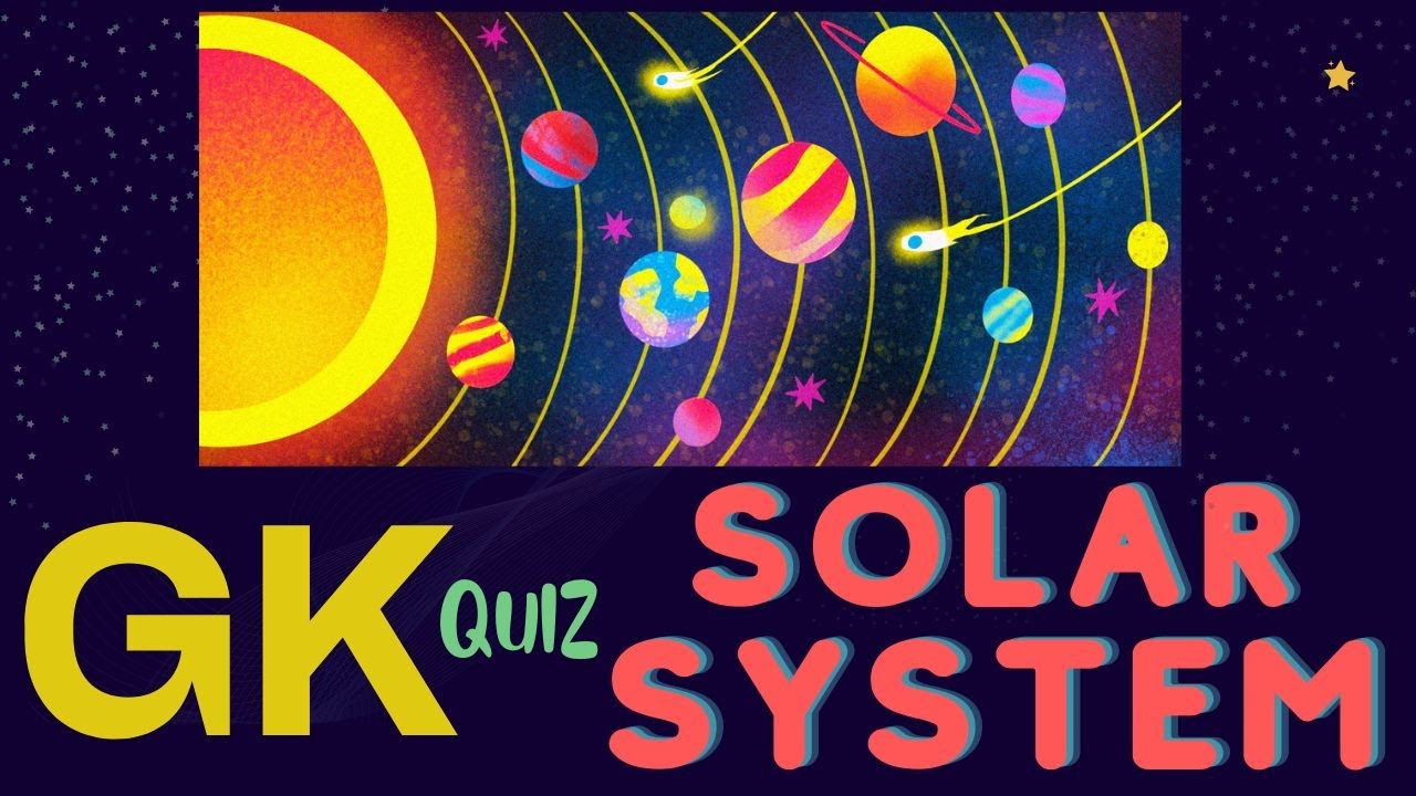 SOLAR SYSTEM QUIZ | Questions and Answers on Solar System - YouTube