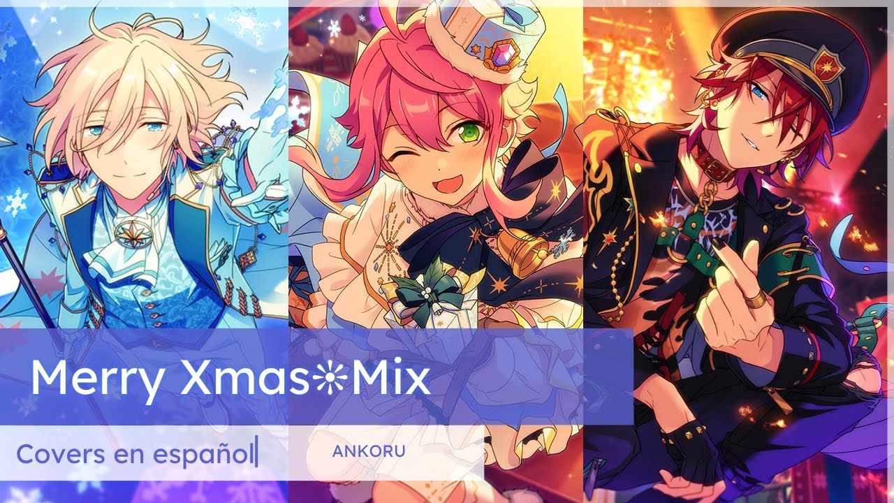 『ANKORU』CHRISTMAS SPECIAL | Merry Xmas Mix • ENSTARS | Covers en ...