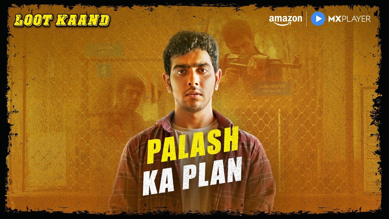 Palash Hai Loot Ki Talaash Mein! ft.Sahil Mehta | Loot Kaand | Amazon MX Player - YouTube