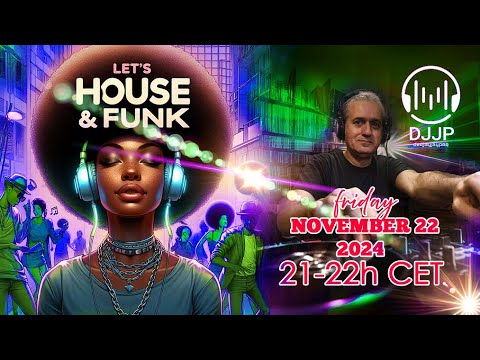 DJJP's from Friday Night HOUSE & FUNK PARTY November 22 2024 - YouTube