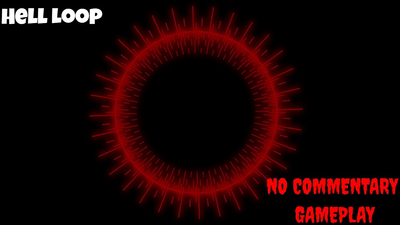 Hell Loop | Indie Horror Game | No Commentary Gameplay - YouTube